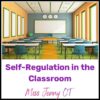 SELF-REGULATION IN THE CLASSROOM - Miss Jenny OT