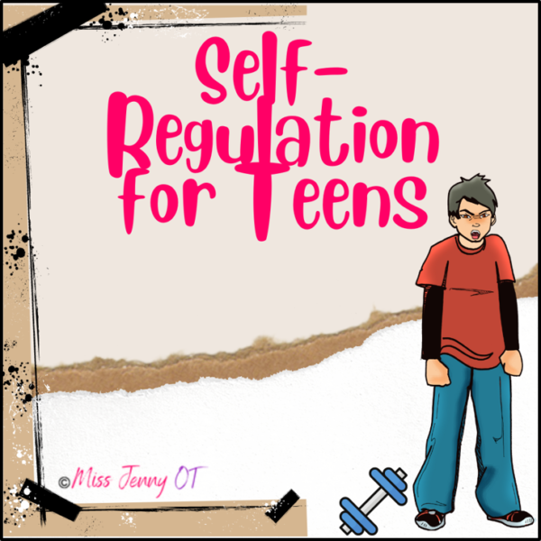 Self-Regulation for Teens - Miss Jenny OT